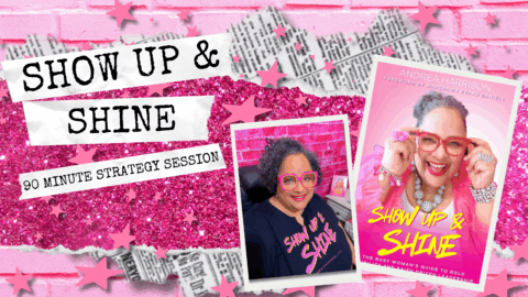 SHOW UP & SHINE STRATEGY SESSION | Shine with Andrea